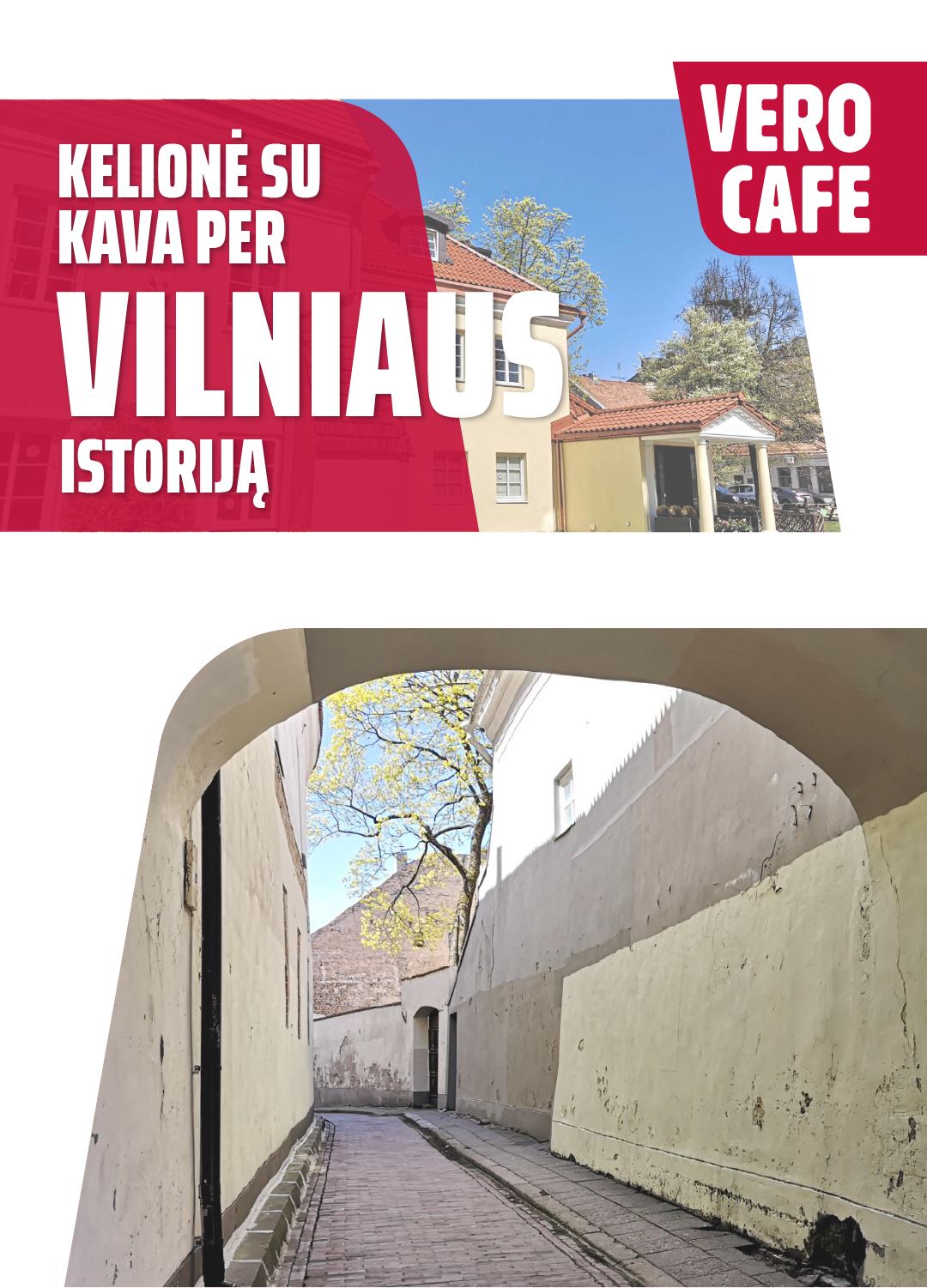 VERO CAFE / Pilies g. - Didžioji g.